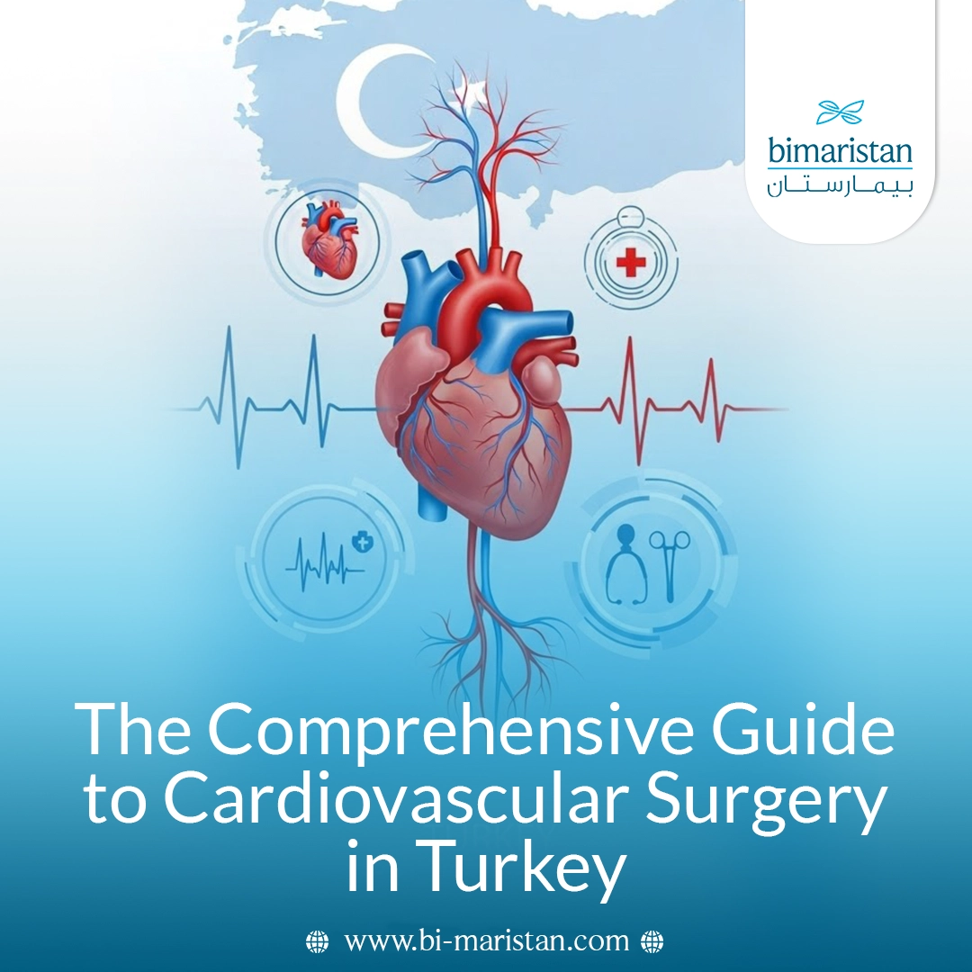 Comprehensive Guide to Cardiovascular Surgery in Turkey